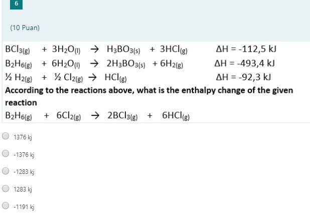 Solved (10 Puan) BCl3( g)+3H2O(l)→H3BO3( s)+3HCl(g) B2H6( | Chegg.com
