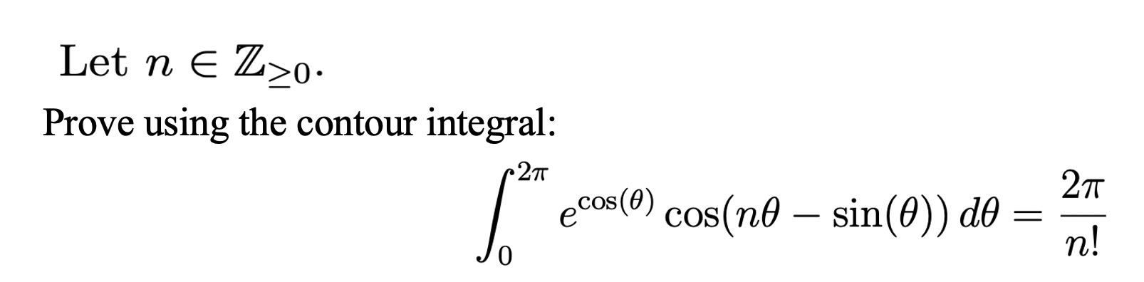 Solved Let n∈Z≥0. Prove using the contour integral: | Chegg.com