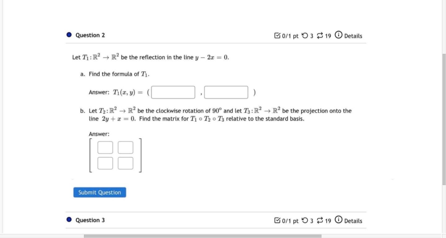 Solved Question 2 B0/1 pt 53 19 Details Let T2: R2 + Rº be | Chegg.com