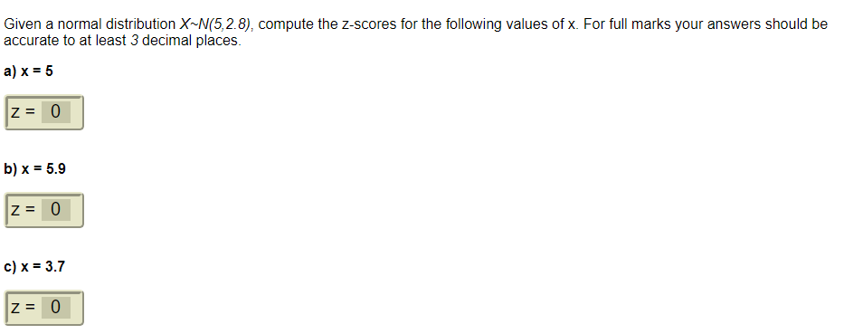 Solved Given a normal distribution X-N(5,2.8), compute the | Chegg.com