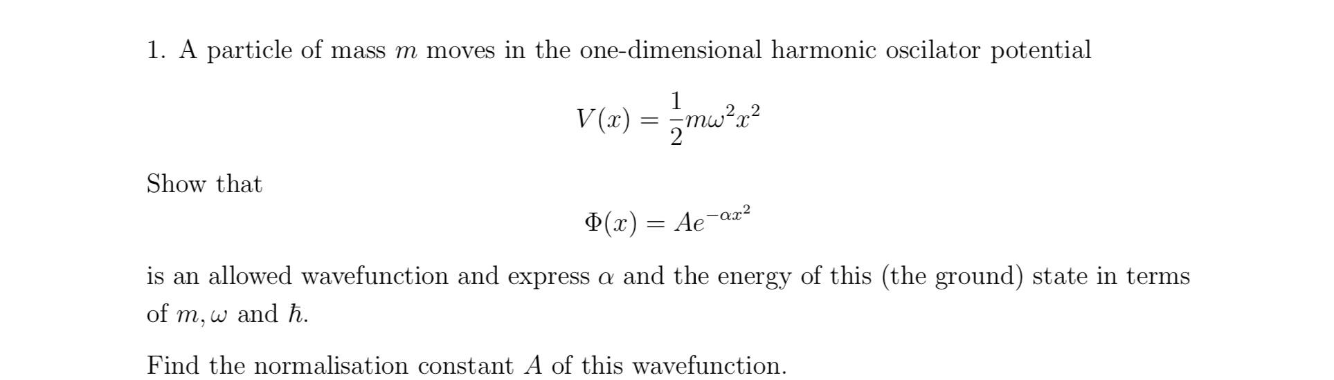 Solved 1. A particle of mass m moves in the one-dimensional | Chegg.com