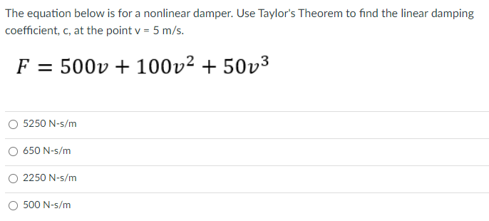 Solved The equation below is for a nonlinear damper. Use | Chegg.com