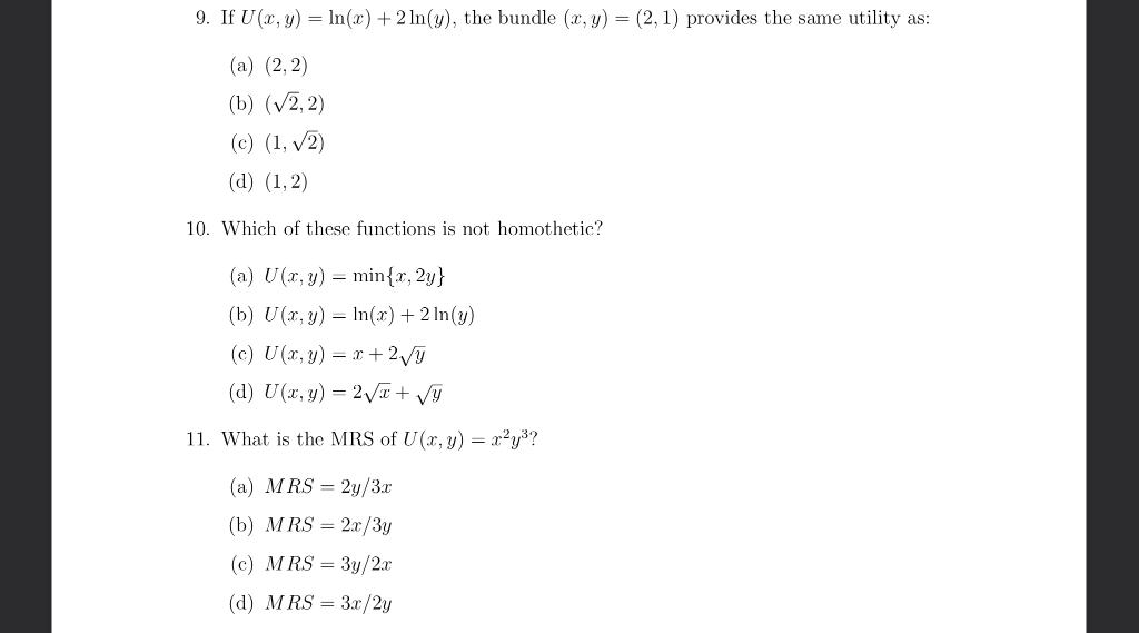 Solved 9. If U(x,y)=ln(x)+2ln(y), the bundle (x,y)=(2,1) | Chegg.com