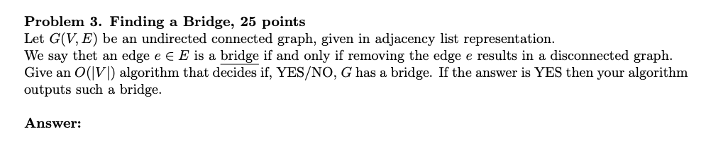 Problem 3. Finding a Bridge, 25 points Let G(V,E) be | Chegg.com