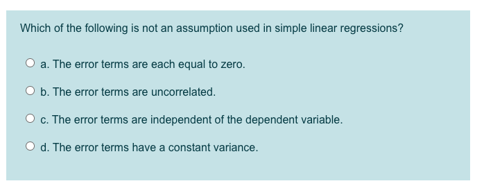 Solved Which of the following is not an assumption used in | Chegg.com