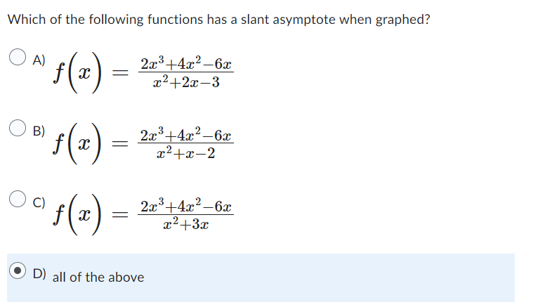 Solved Which of the following functions has a slant | Chegg.com