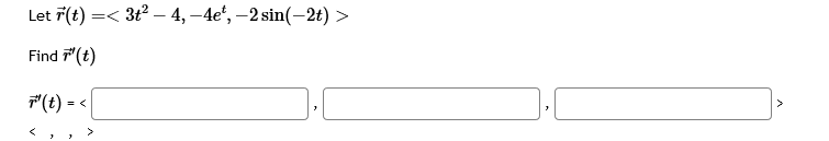 Solved Let r(t)= Find r′(t) r′(t)= Solved Let r(t)= Find r′(t) r′(t)=