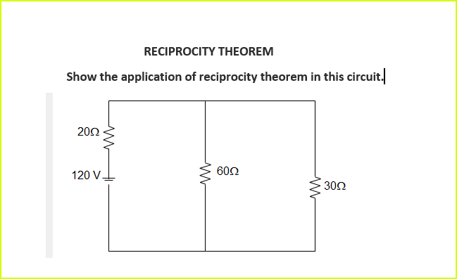 Solved RECIPROCITY THEOREM Show the application of | Chegg.com