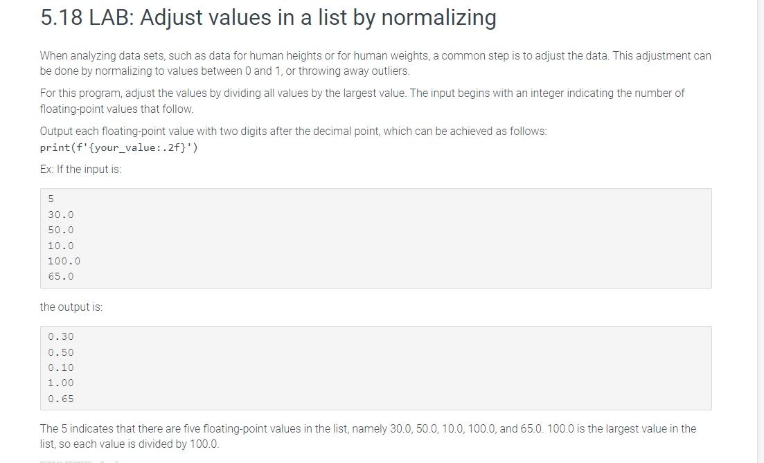 Solved 5.18 LAB: Adjust values in a list by normalizing When | Chegg.com Solved 5.18 LAB: Adjust values in a list by normalizing When | Chegg.com