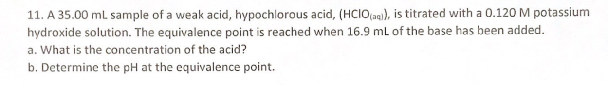Solved 11. A 35.00 mL sample of a weak acid, hypochlorous | Chegg.com