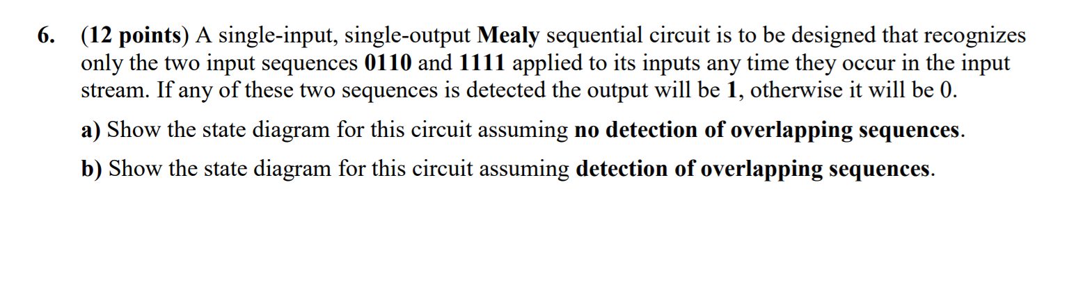 Solved 6. (12 points) A single-input, single-output Mealy | Chegg.com