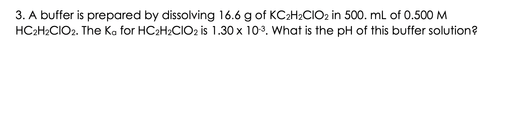 Solved 3. A buffer is prepared by dissolving 16.6 g of | Chegg.com