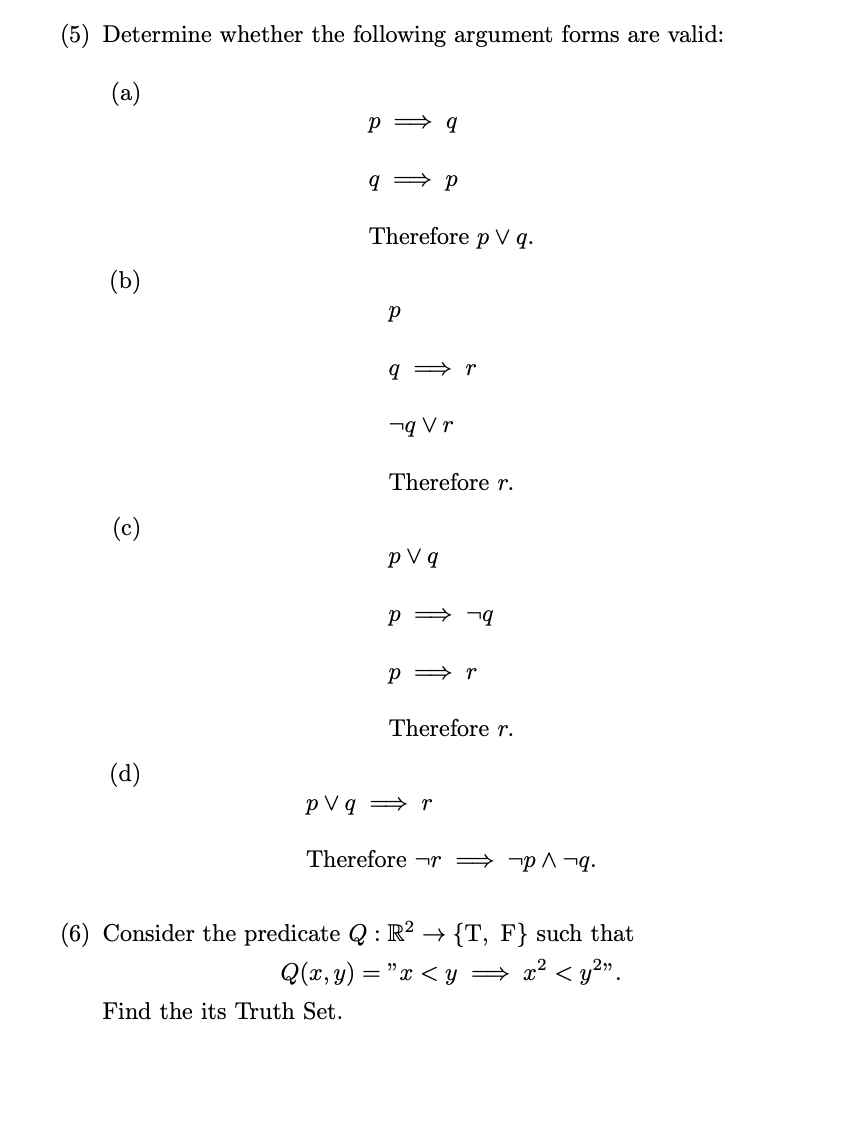 Solved (5) Determine whether the following argument forms | Chegg.com