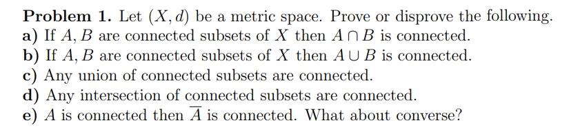 Solved Problem 1 . Let (X,d) be a metric space. Prove or | Chegg.com