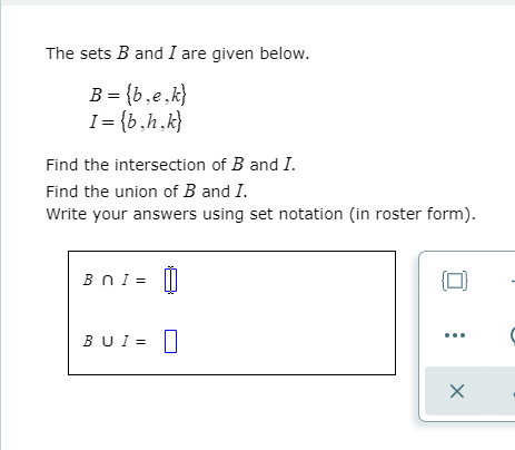 Solved The sets B and I are given below. B = {b,e,k) I= | Chegg.com
