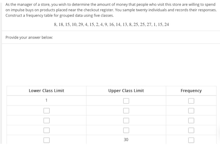 Solved As the manager of a store, you wish to determine the | Chegg.com