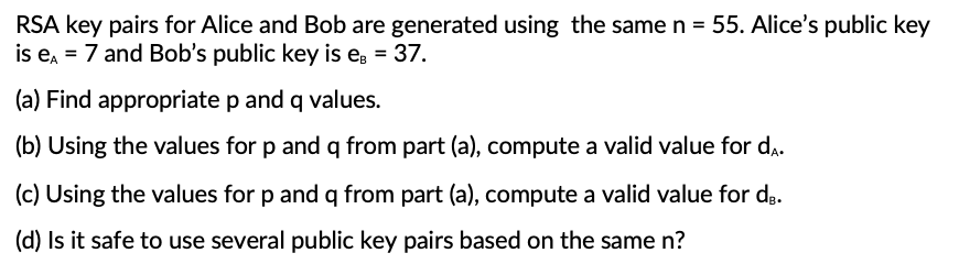 Solved RSA key pairs for Alice and Bob are generated using | Chegg.com