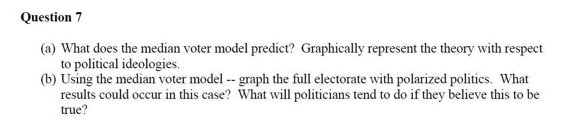 Solved Question 7 (a) What does the median voter model | Chegg.com