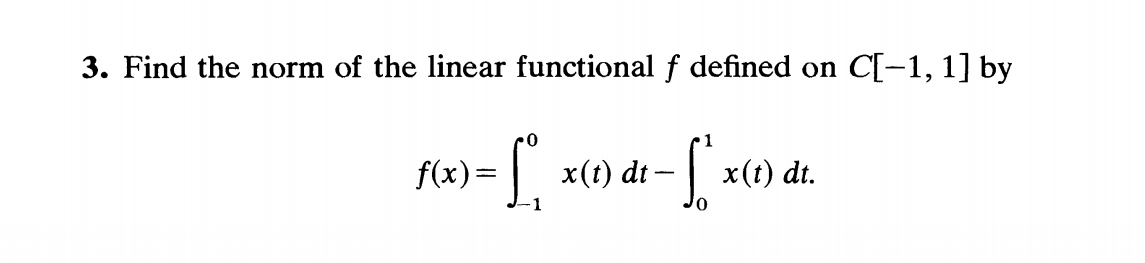 Solved 3. Find the norm of the linear functional f defined | Chegg.com