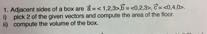 Solved 1. Adjacent sides of a box are