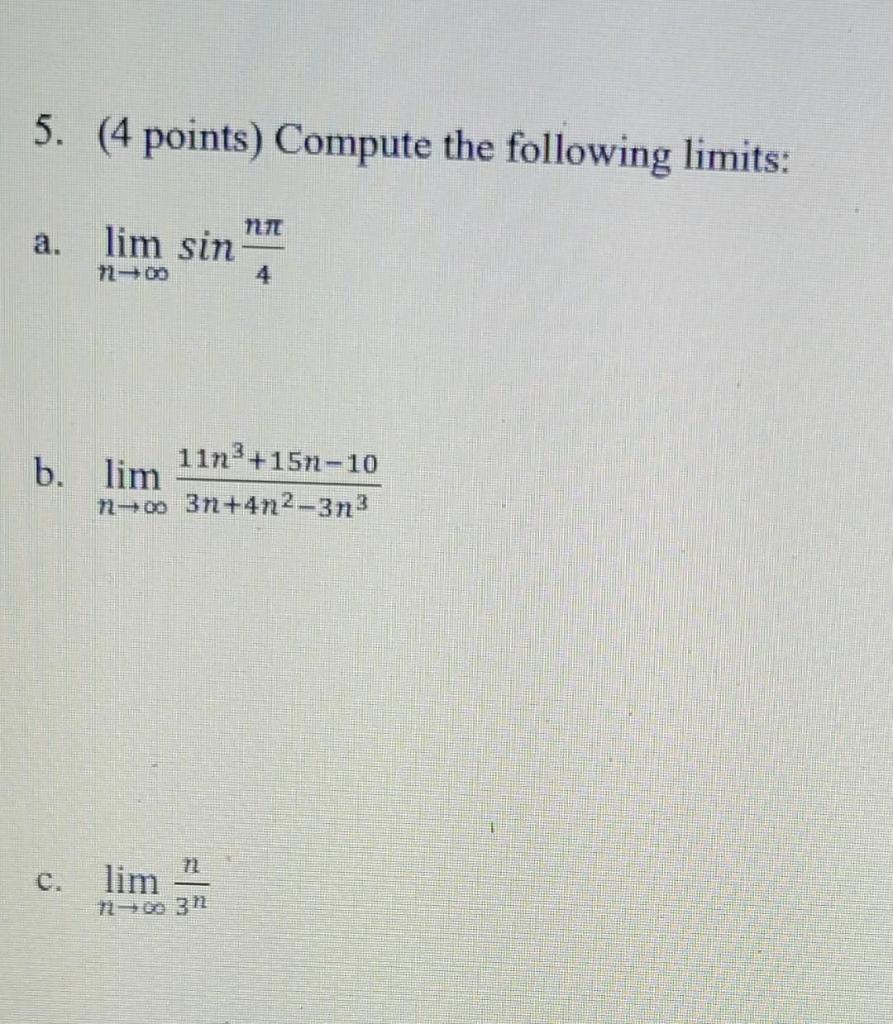 Solved 5. (4 points) Compute the following limits: 17 lim | Chegg.com