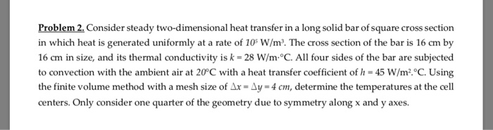 Solved Problem 2. Consider steady two-dimensional heat | Chegg.com