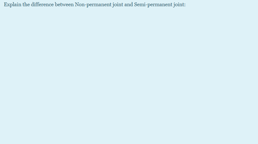Solved Explain the difference between Non-permanent joint | Chegg.com