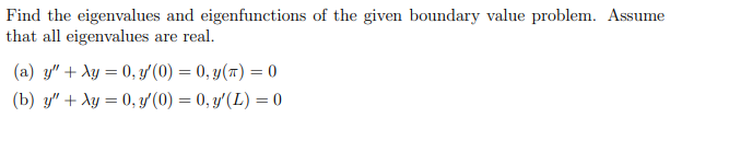 Solved Find the eigenvalues and eigenfunctions of the given | Chegg.com