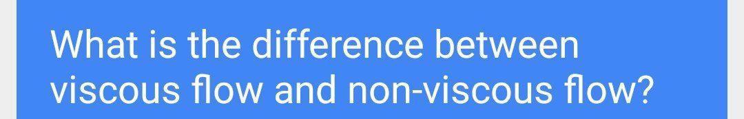 Solved What is the difference between viscous flow and | Chegg.com