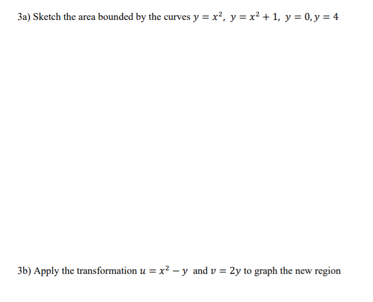 Solved 3a) Sketch the area bounded by the curves y = x2, y = | Chegg.com
