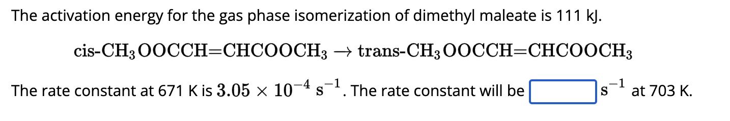 Solved The activation energy for the gas phase isomerization | Chegg.com