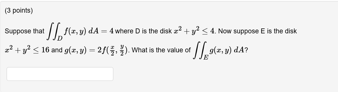 Solved Suppose that ∬Df(x,y)dA=4 where D is the disk | Chegg.com