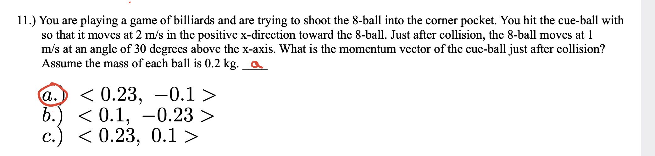 Solved You are playing a game of billiards and are trying to | Chegg.com