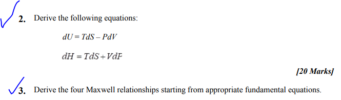 Solved Derive the following equations: 2. dU TdS- PdV dH TdS | Chegg.com