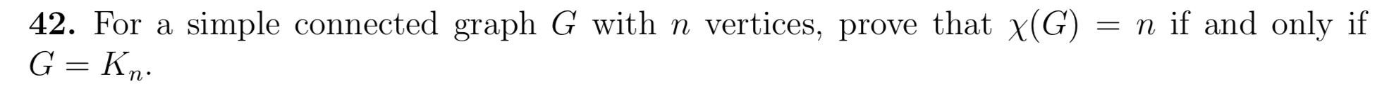 Solved 42. For a simple connected graph G with n vertices, | Chegg.com