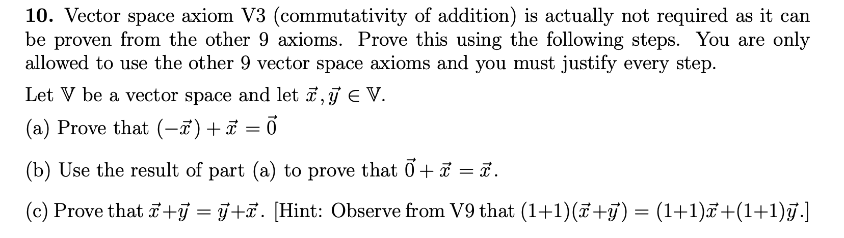 Solved 10. Vector space axiom V3 (commutativity of addition) | Chegg.com