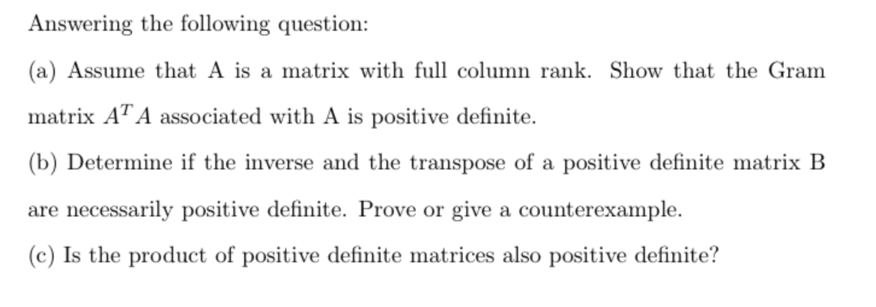 Solved Answering the following question: (a) Assume that A | Chegg.com
