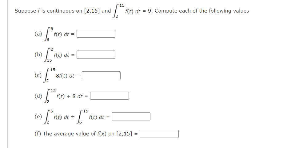 Solved Suppose f is continuous on [2,15] and ∫215f(t)dt=9. | Chegg.com