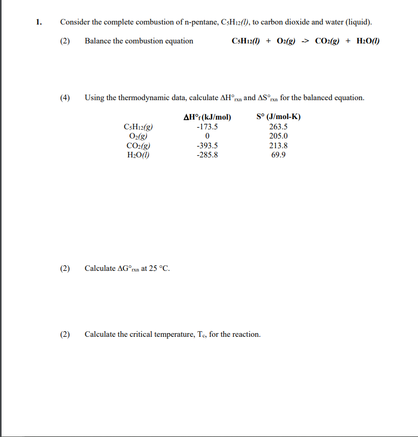 Solved 1. Consider the complete combustion of n-pentane, | Chegg.com