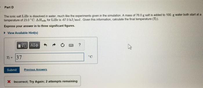 Solved Part D The ionic salt LiBr is dissolved in water, | Chegg.com