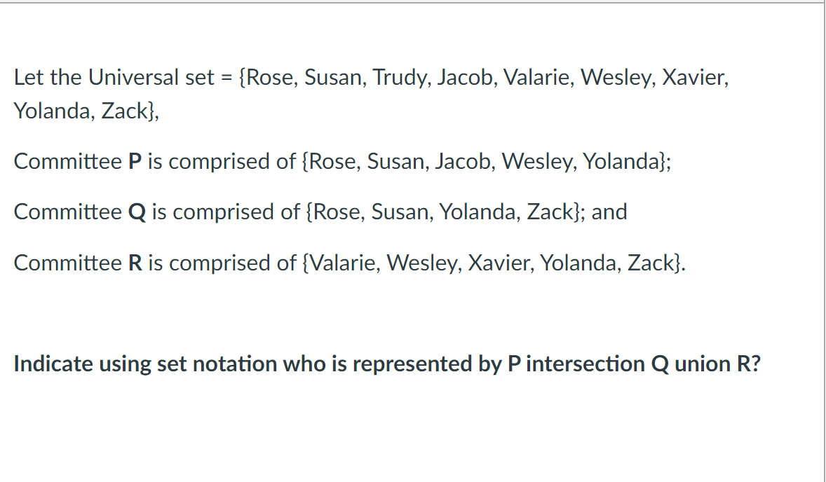 Solved Let the Universal set ={ Rose, Susan, Trudy, Jacob, | Chegg.com