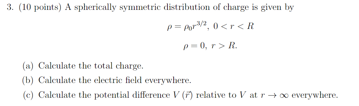 Solved 3. (10 points) A spherically symmetric distribution | Chegg.com