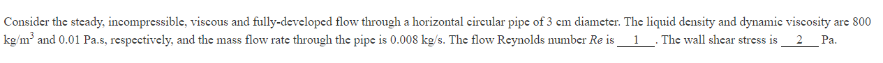 Solved Consider the steady, incompressible, viscous and | Chegg.com