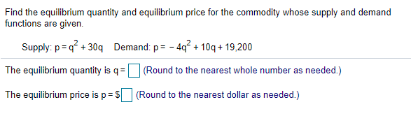 Solved Find the equilibrium quantity and equilibrium price | Chegg.com