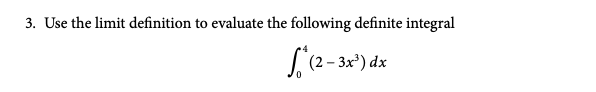 Solved 1. Use the limit definition of the definite integral | Chegg.com
