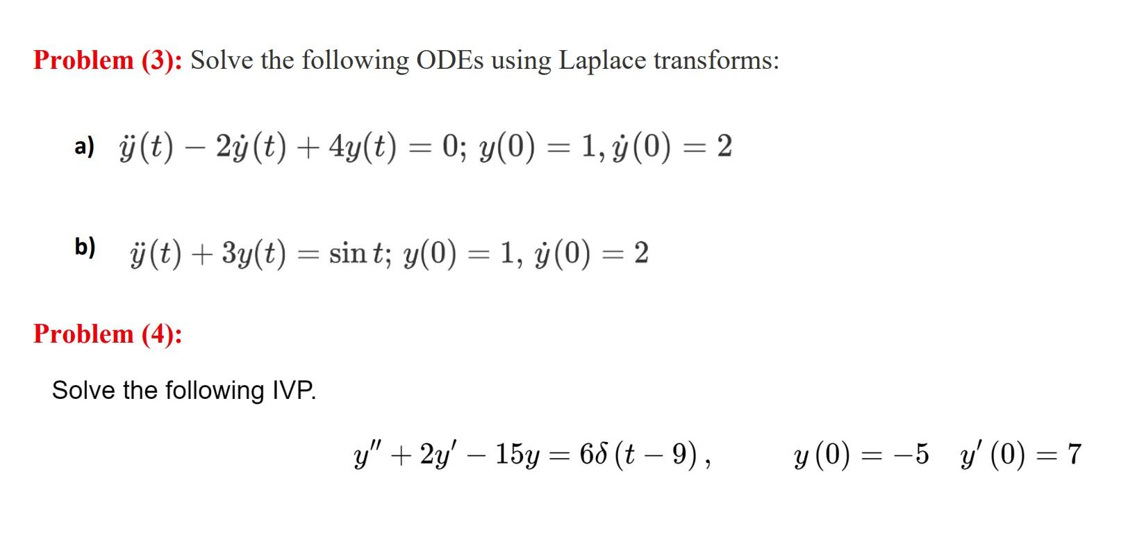 Solved Problem (3): Solve the following ODEs using Laplace | Chegg.com