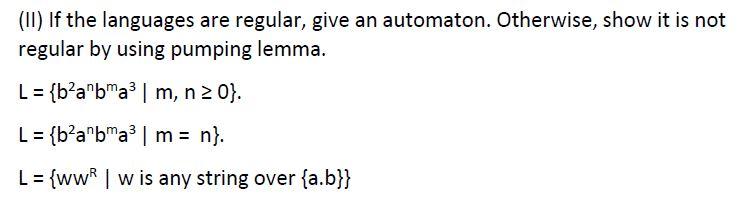 Solved (II) If the languages are regular, give an automaton. | Chegg.com