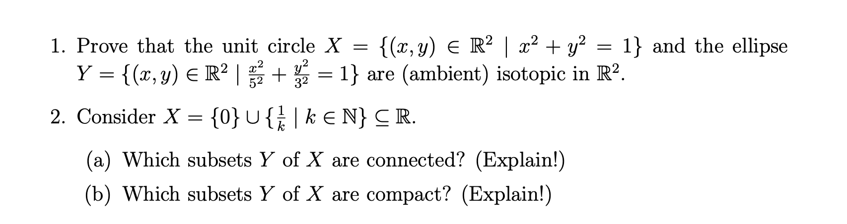 Solved 1. Prove that the unit circle X={(x,y)∈R2∣x2+y2=1} | Chegg.com