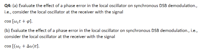 Solved Q4: (a) Evaluate the effect of a phase error in the | Chegg.com