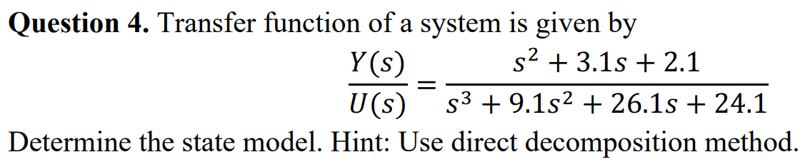 Solved Question 4. Transfer function of a system is given by | Chegg.com